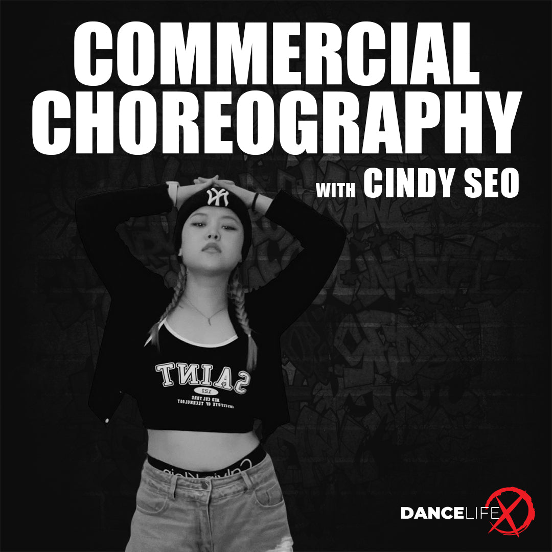 Commercial Choreography Classes with Cindy Seo – DanceLife X Centre