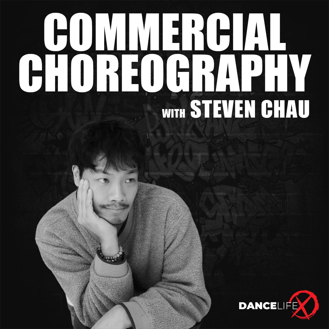 Commercial Choreography Classes with Steven Chau – DanceLife X Centre