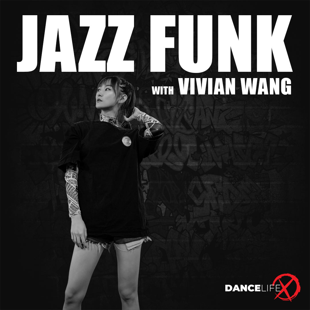 Jazz Funk Classes with Vivian Wang – DanceLife X Centre